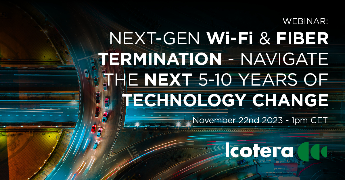 Webinar: Next generation Wi-Fi and Fiber termination