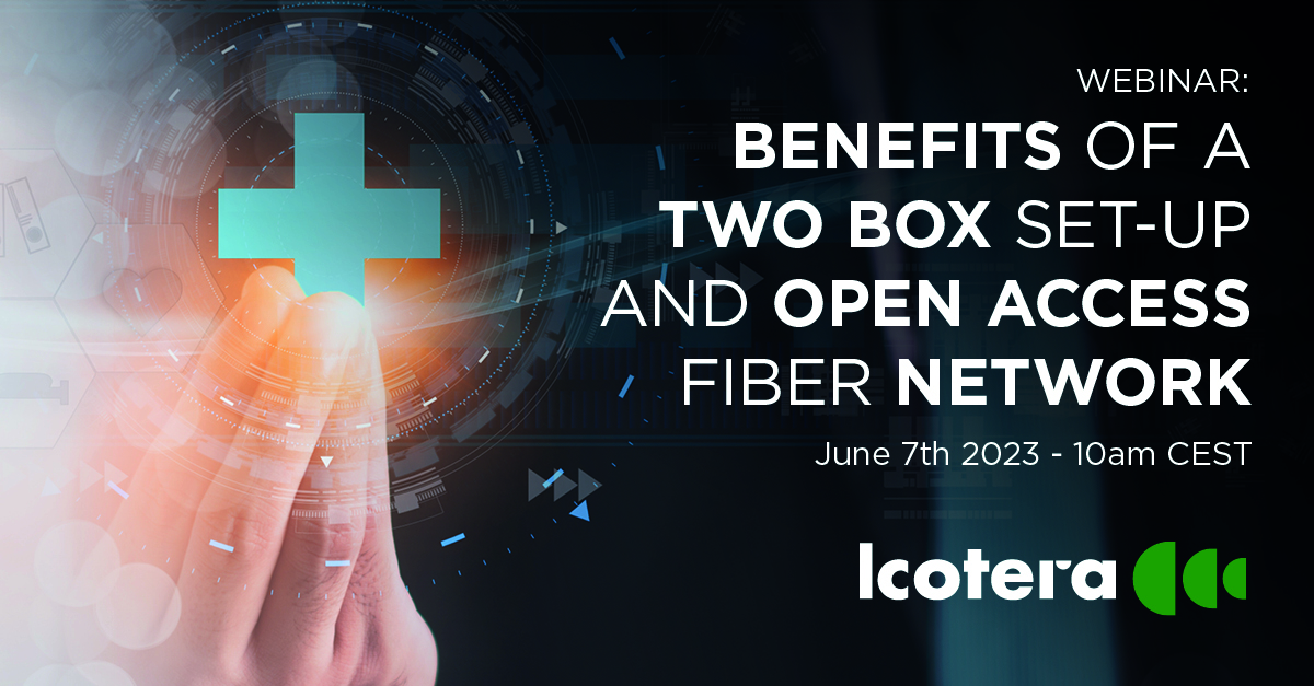 Webinar: Benefits of a two box set-up and an open access fiber network